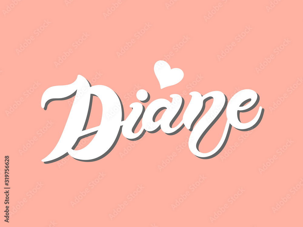 Diane. Woman's name. Hand drawn lettering. Vector illustration. Best ...
