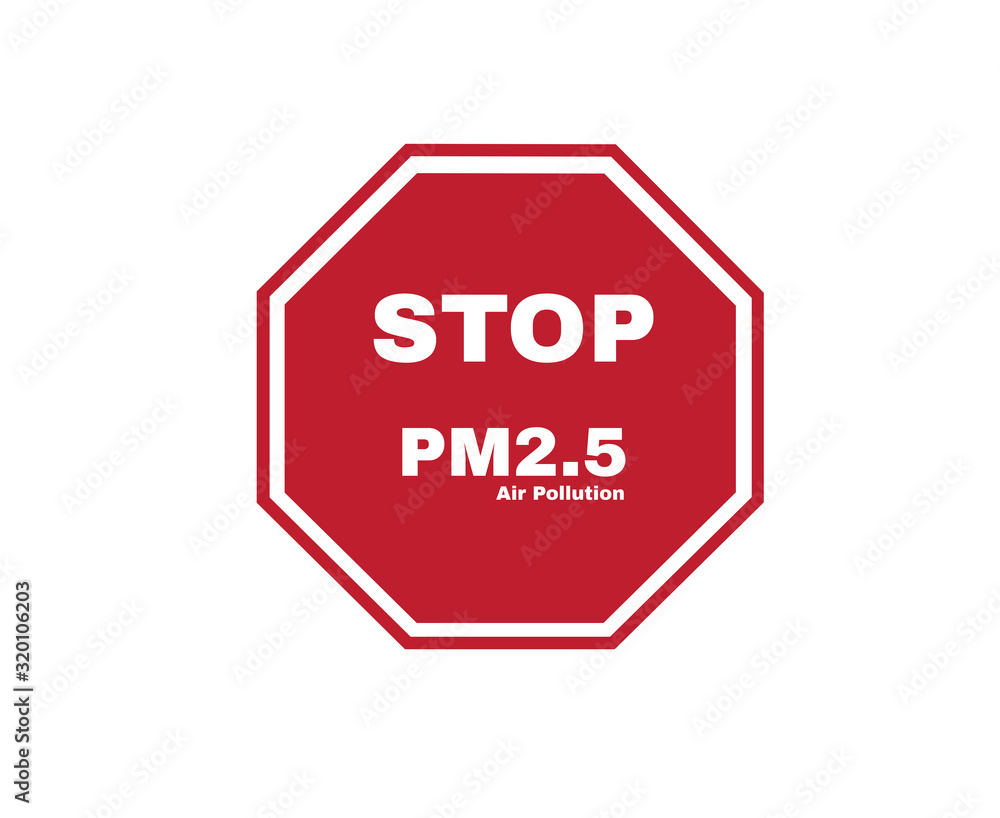 Stop PM 2.5 air pollution sign, PM2.5 protection concept, sign symbol ...