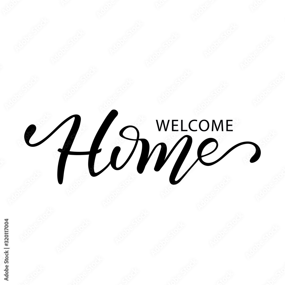 Vetor de Welcome home. Hand drawn calligraphy and brush pen lettering ...