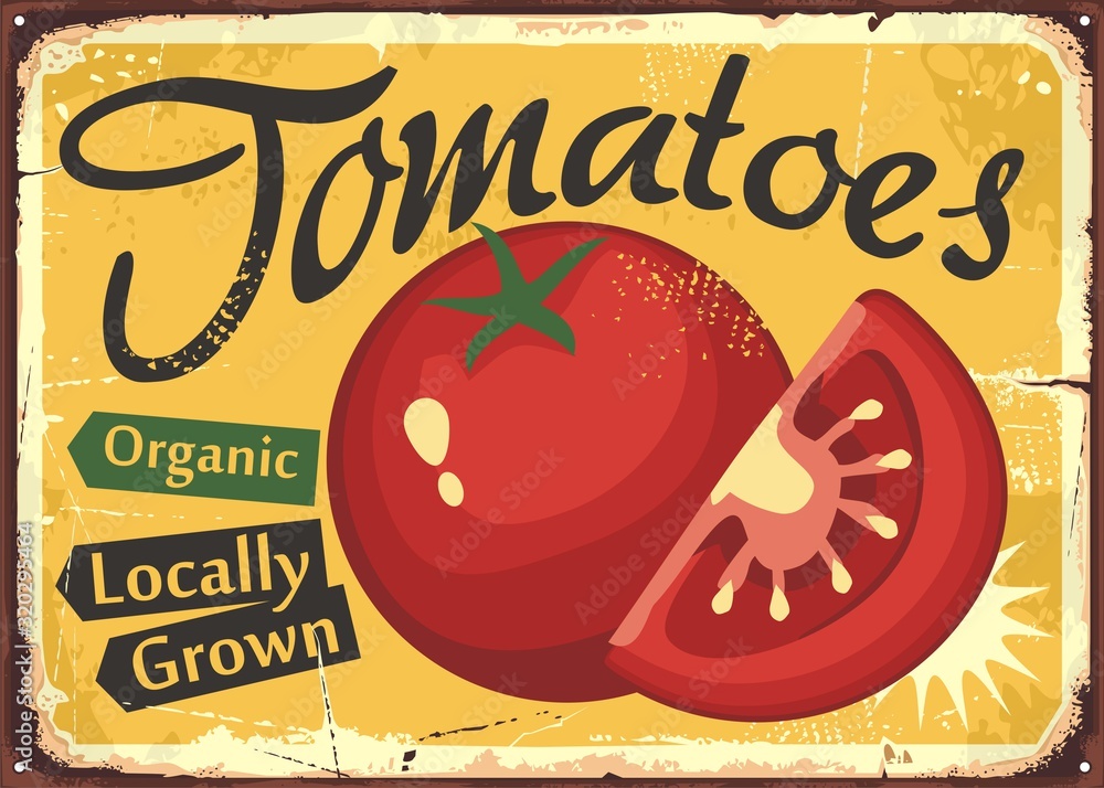 Locally grown red tomatoes on yellow background vintage metal sign ...