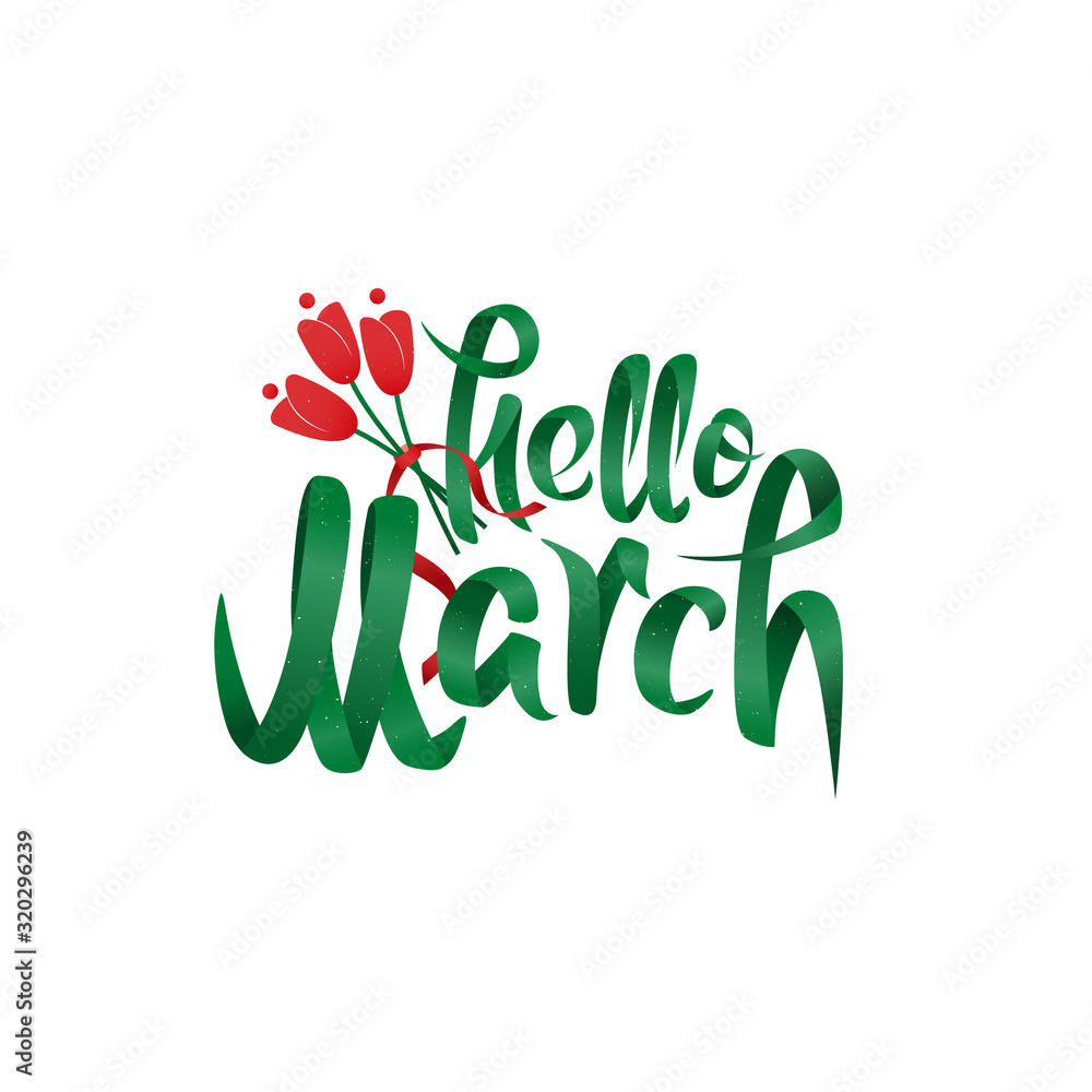 Hello March - vector illustration with hand lettering. Congratulation ...