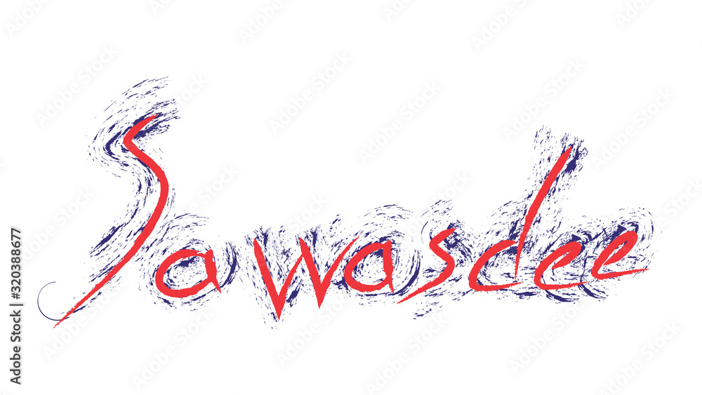 Sawasdee means Hello in Thai language hand writing with thailand flag ...