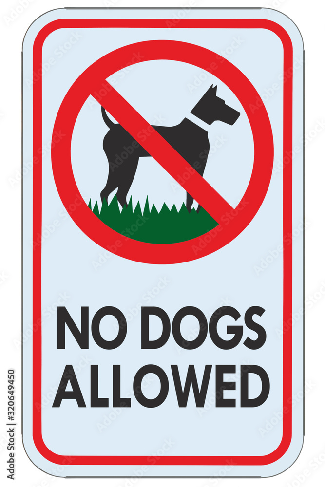 No dogs allowed text warning sign, isolated large detailed ban signage ...