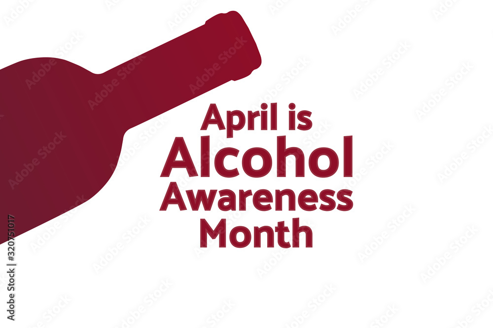 April is Alcohol Awareness Month concept. Template for background ...