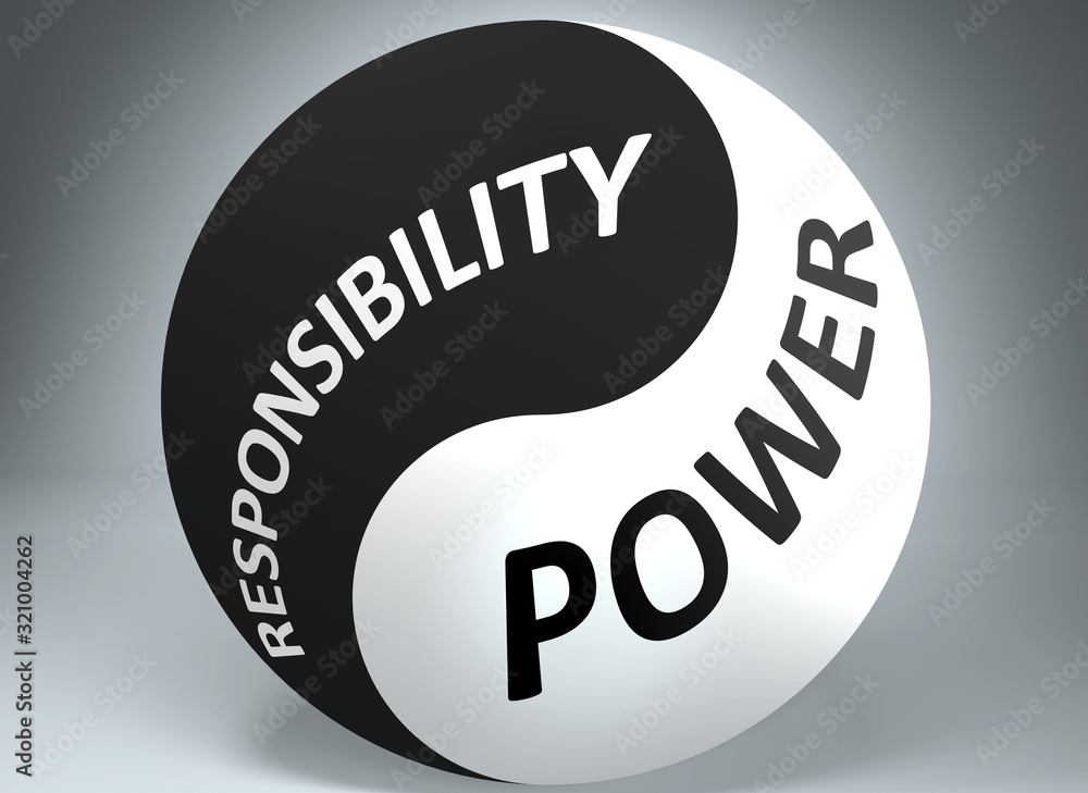 Responsibility and power in balance - pictured as words Responsibility ...