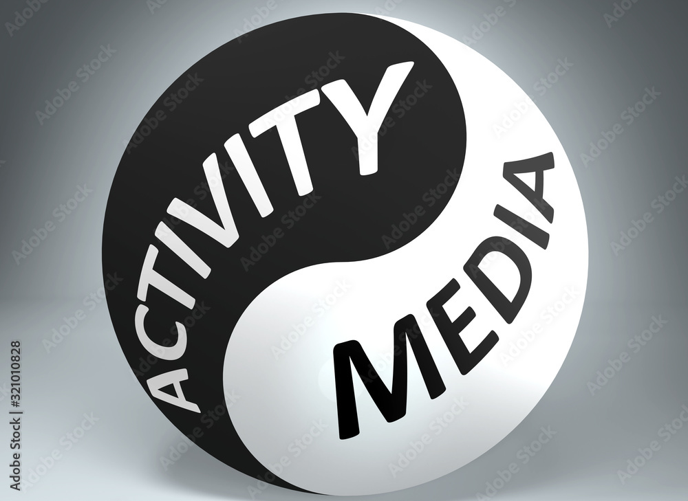 Activity and media in balance - pictured as words Activity, media and ...