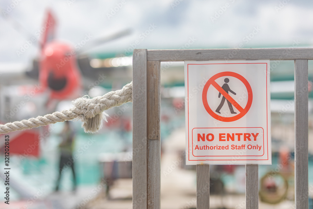 No entry sign - danger zone in airport, seaplane rotor, authorized ...