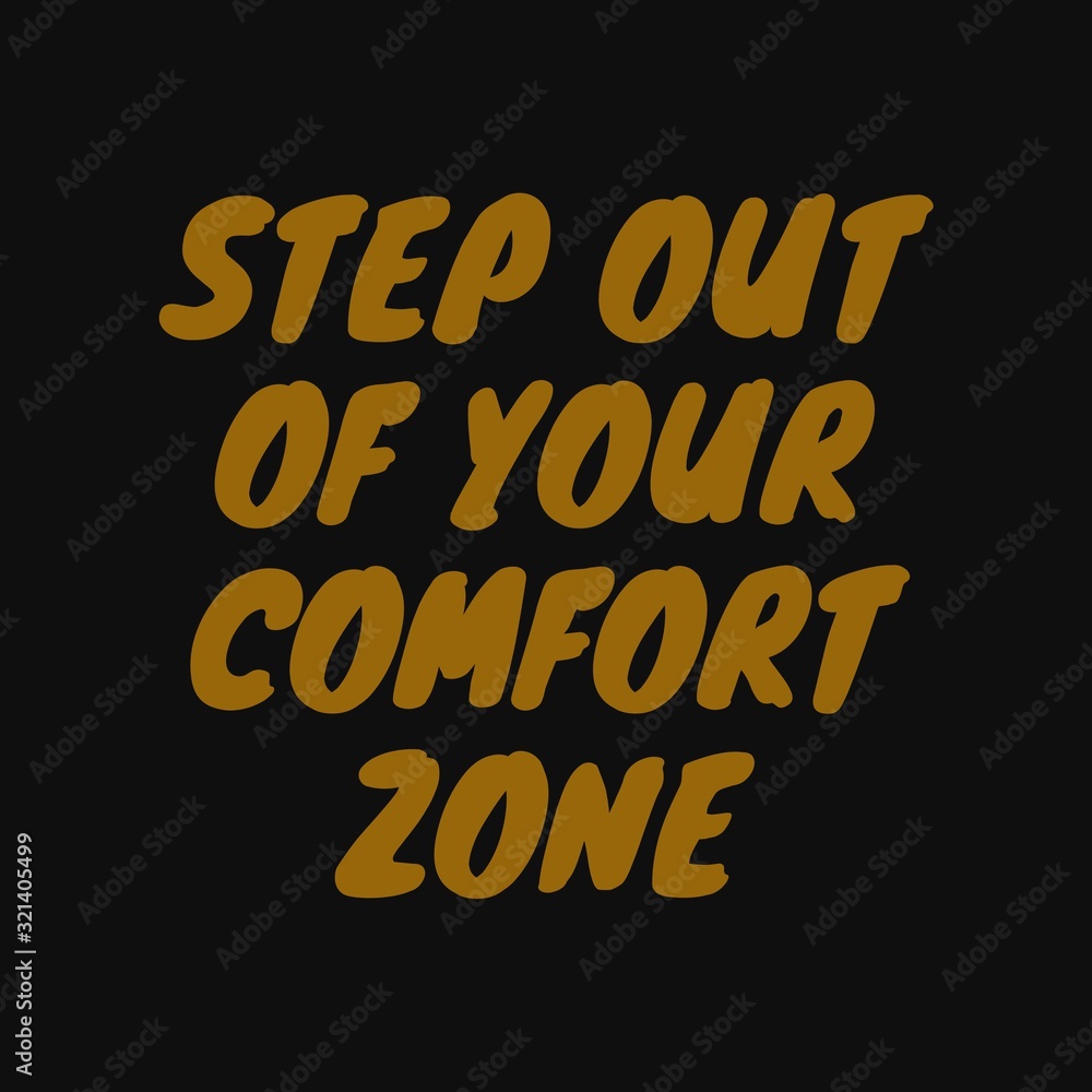 Step out of your comfort zone. Motivational quotes Stock Vector | Adobe ...