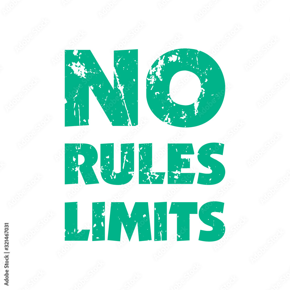 No rules no limits t-shirt and textured lettering. Vector print ...