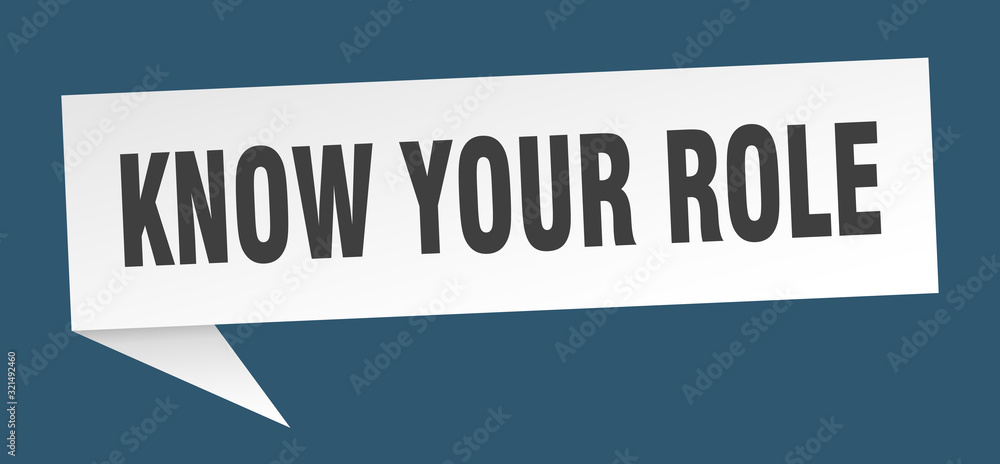 know your role speech bubble. know your role ribbon sign. know your ...