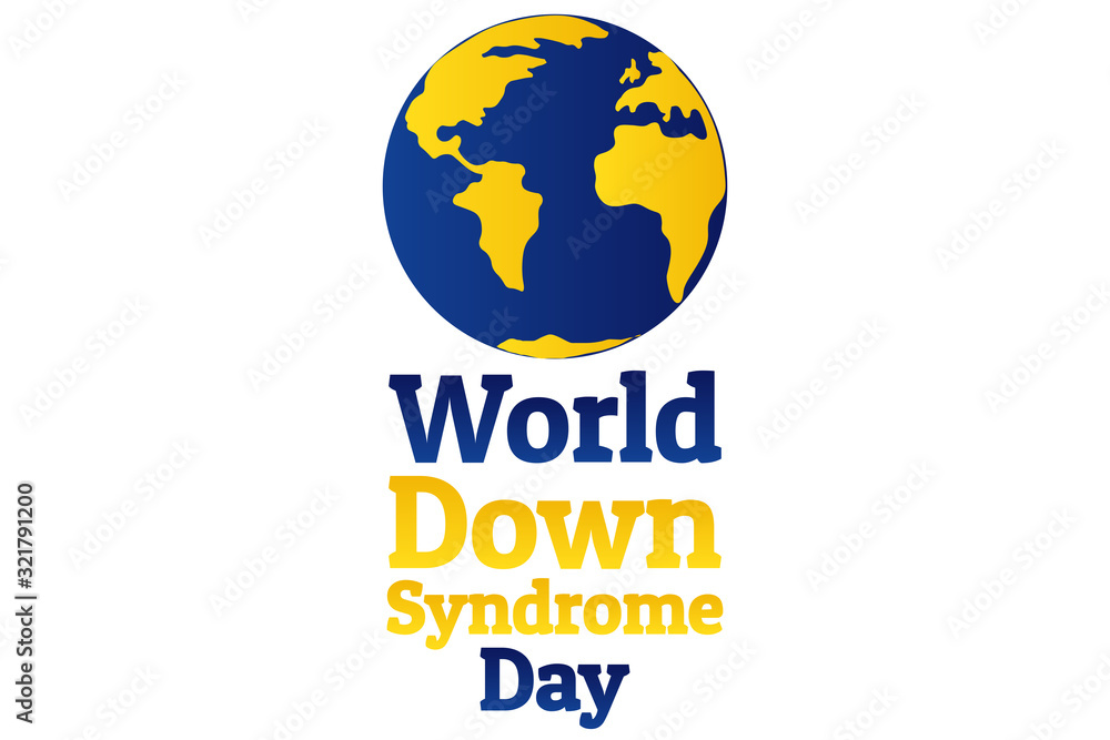 World Down Syndrome Day - WDSD. March 21. Holiday concept. Template for ...