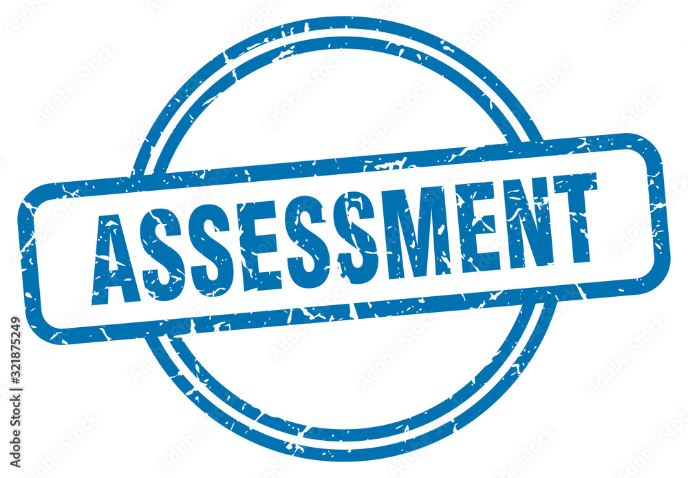 assessment stamp. assessment round vintage grunge sign. assessment ...