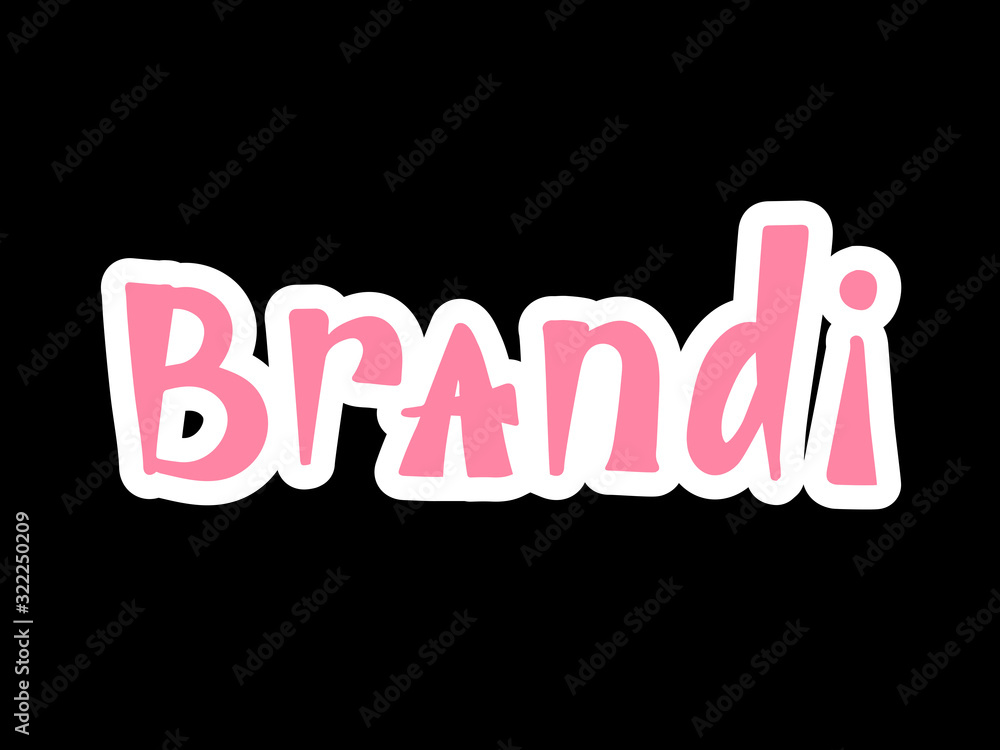 Brandi. Woman's name. Hand drawn lettering. Vector illustration. Best ...
