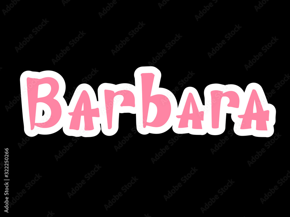 Barbara. Woman's name. Hand drawn lettering. Vector illustration. Best ...