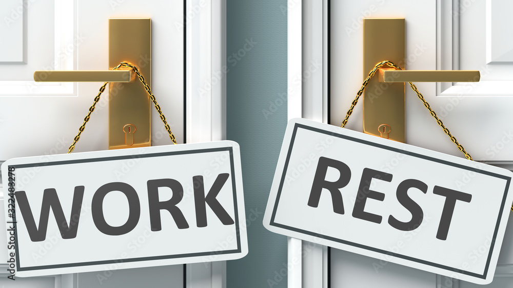 Work or rest as a choice in life - pictured as words Work, rest on ...
