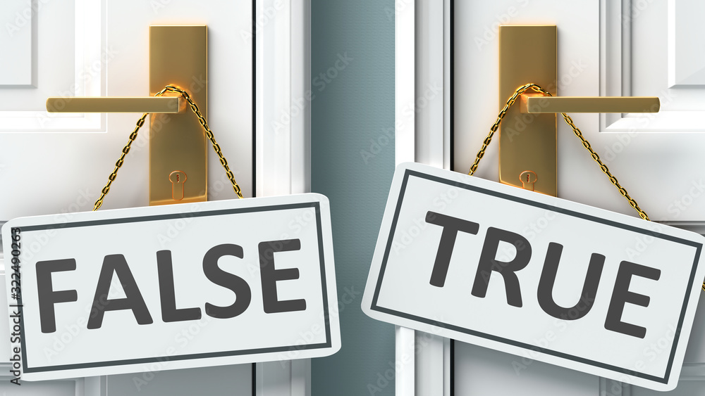 Ilustrace „False or true as a choice in life - pictured as words False ...