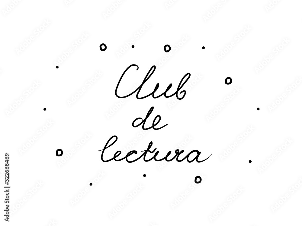 Club de lectura phrase handwritten with a calligraphy brush. Book club ...