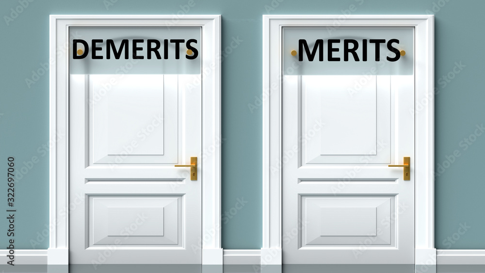 Demerits and merits as a choice - pictured as words Demerits, merits on ... Demerits and merits as a choice - pictured as words Demerits, merits on ...