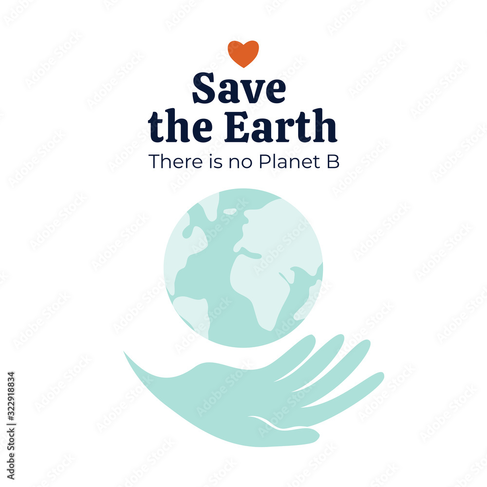 Save the Earth or Zero waste poster with quote There is no Planet B ...