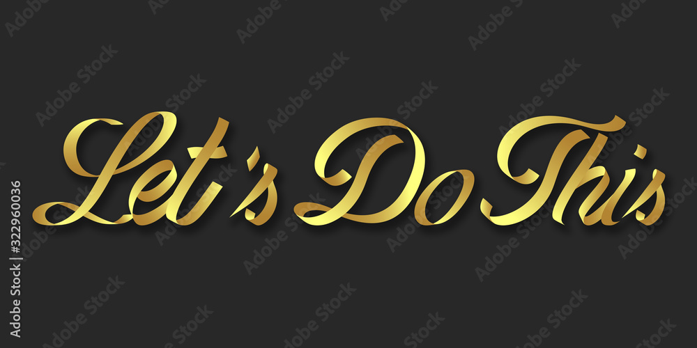 let's Do this hand drawn lettering phrase illustration Stock Photo ...