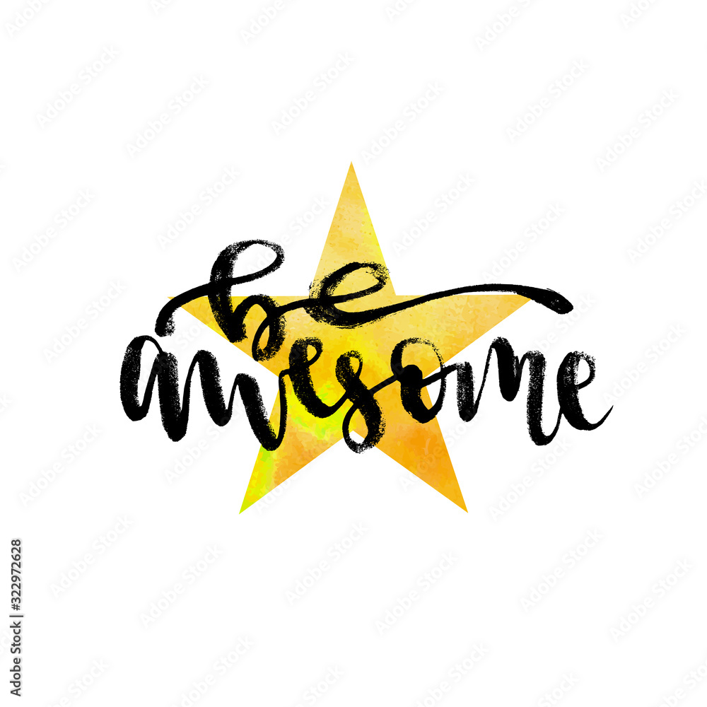 Vector Hand Lettering Be Awesome. Print or poster. Inspirational and ...