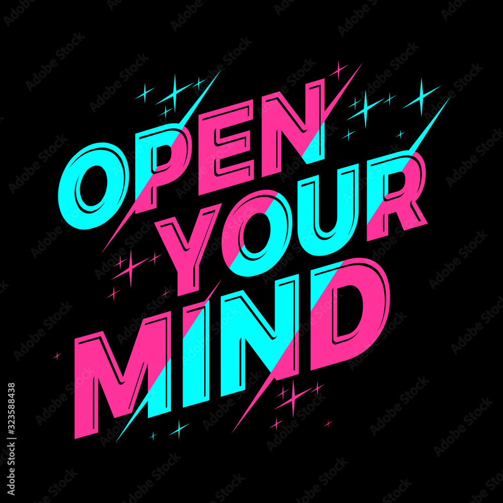 opn your mind lettering typography. inspiration and motivational ...