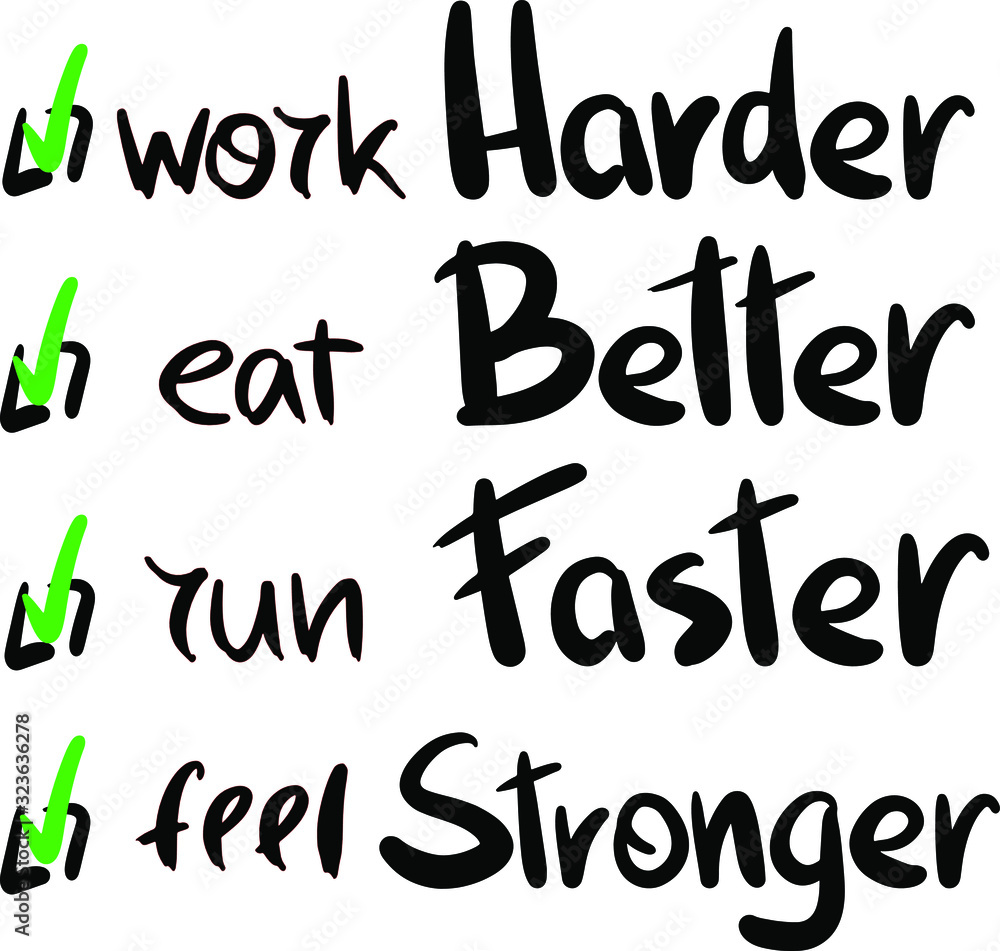 sports fitness concept motivation work harder, eat better, run faster ...
