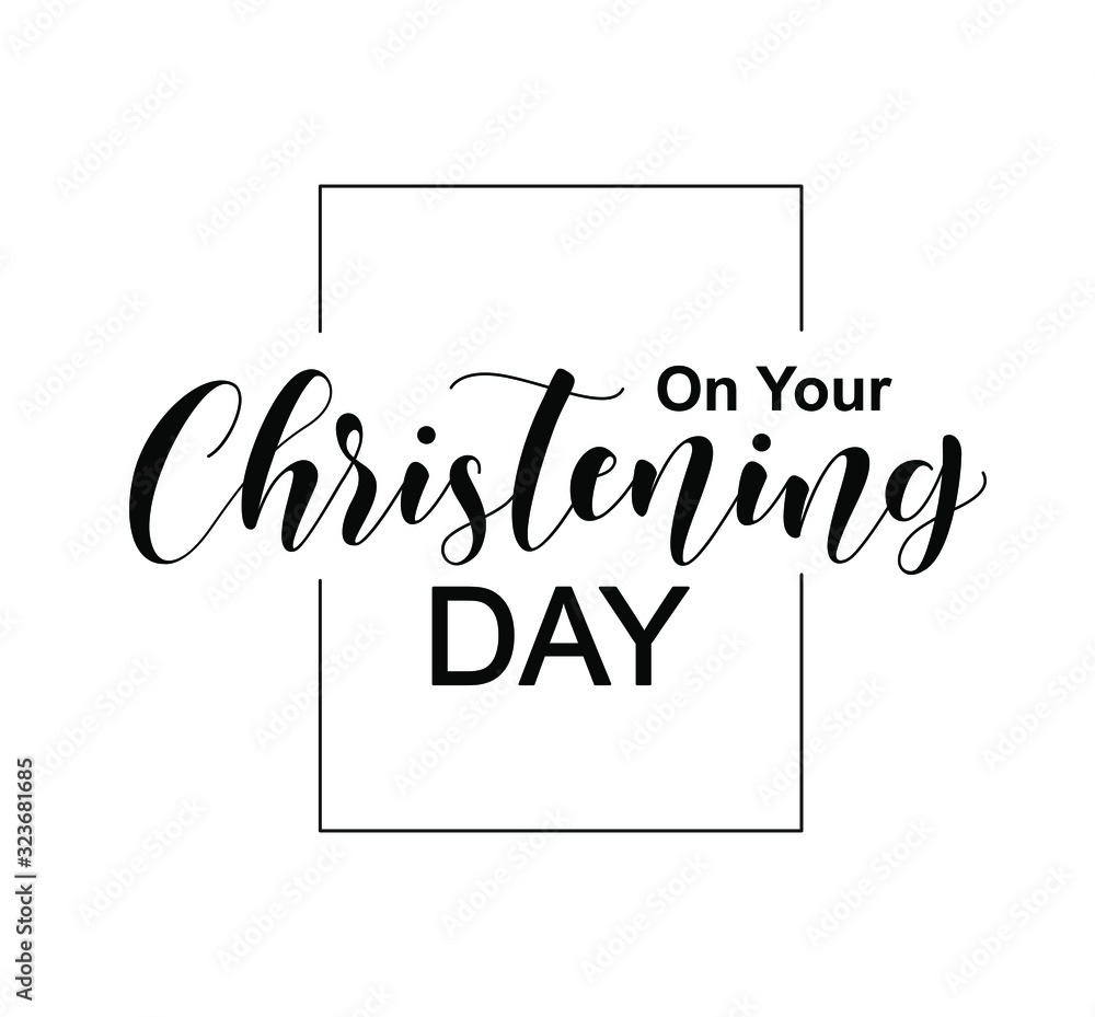 On your Christening Day. Black text isolated on white background ...