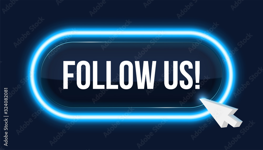 Creative vector illustration of follow us neon glass button with click ...