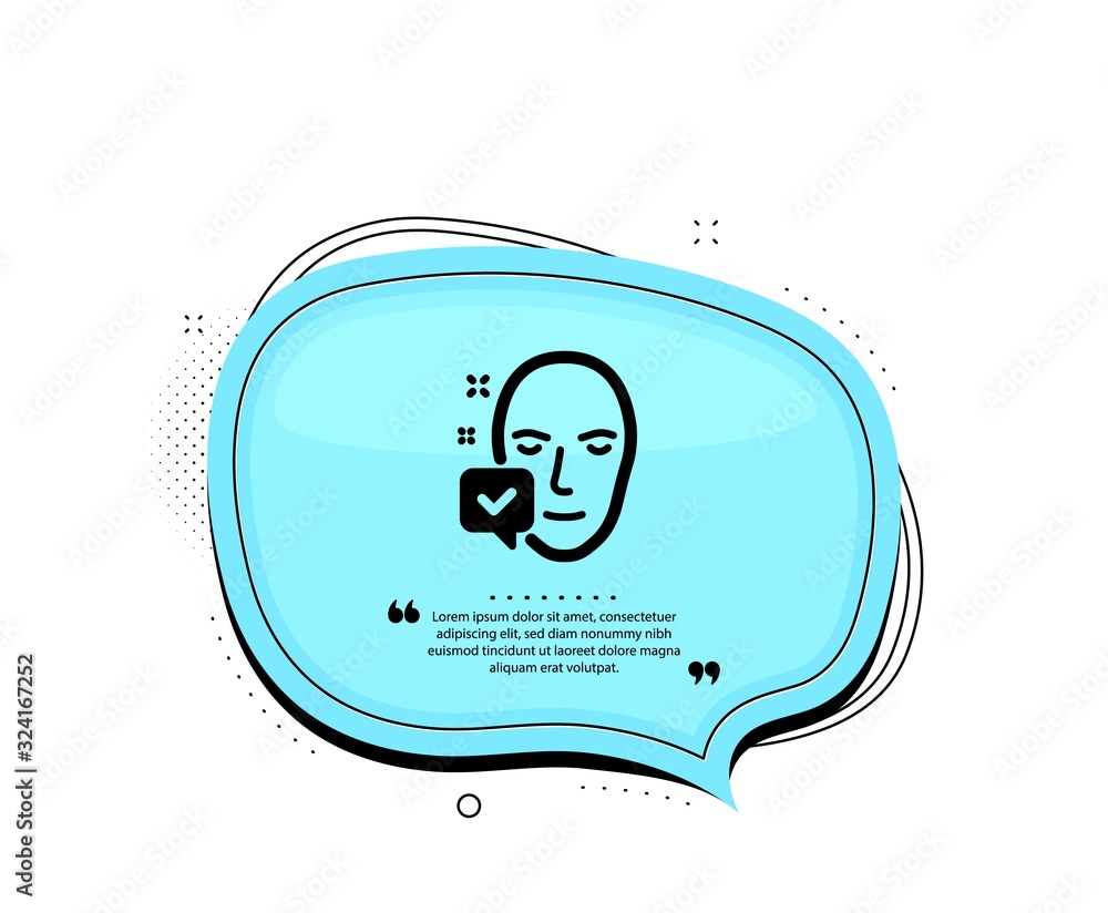 Face accepted icon. Quote speech bubble. Access granted sign. Facial ...