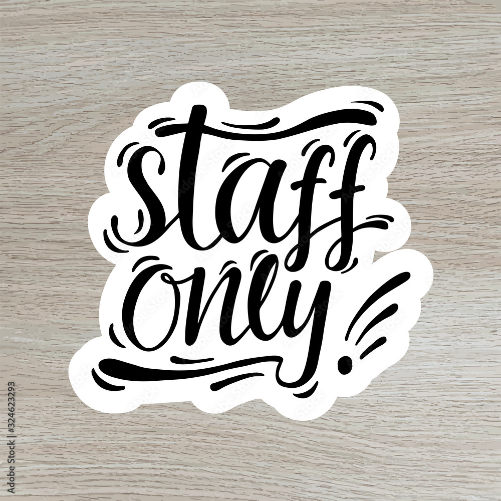 Staff only hand written sign for door plate or sticker, use in public ...