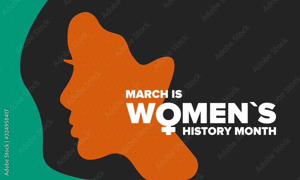 Women's History Month. Celebrated annual in March, to mark women’s ...