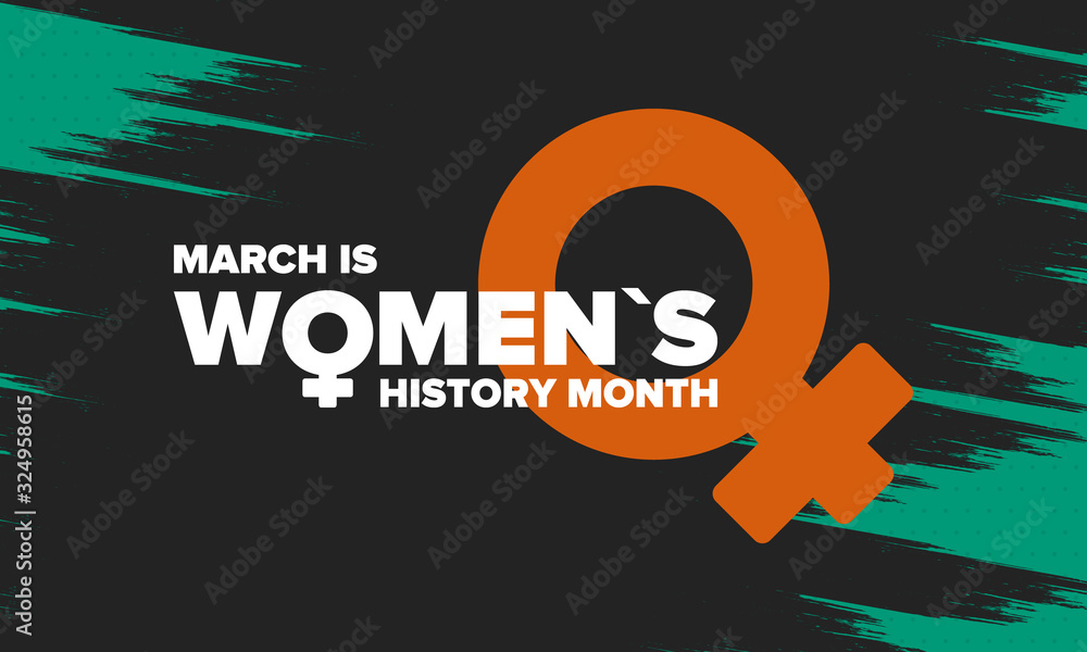 Women's History Month. Celebrated annual in March, to mark women’s ...
