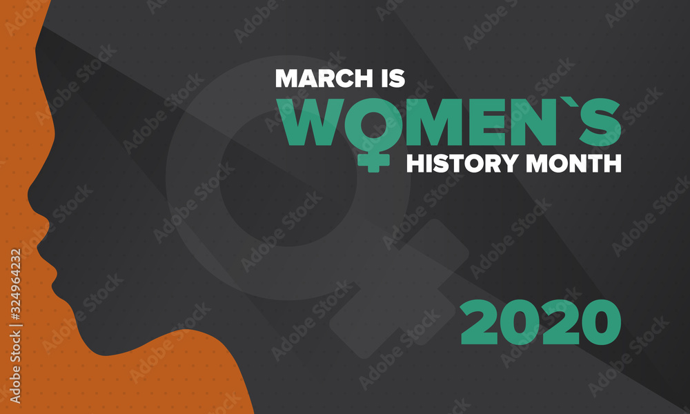 Women's History Month. Celebrated annual in March, to mark women’s ...