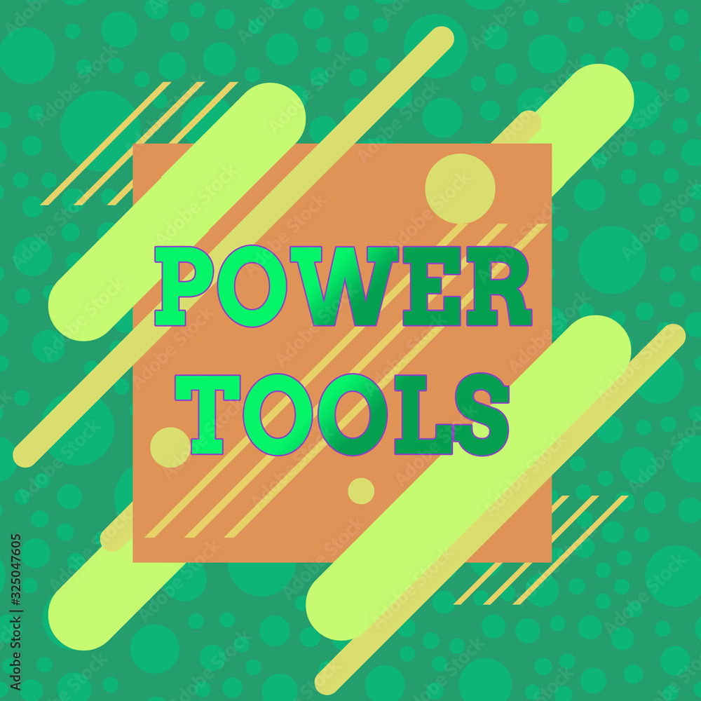 Handwriting text Power Tools. Conceptual photo tool that is actuated by ...