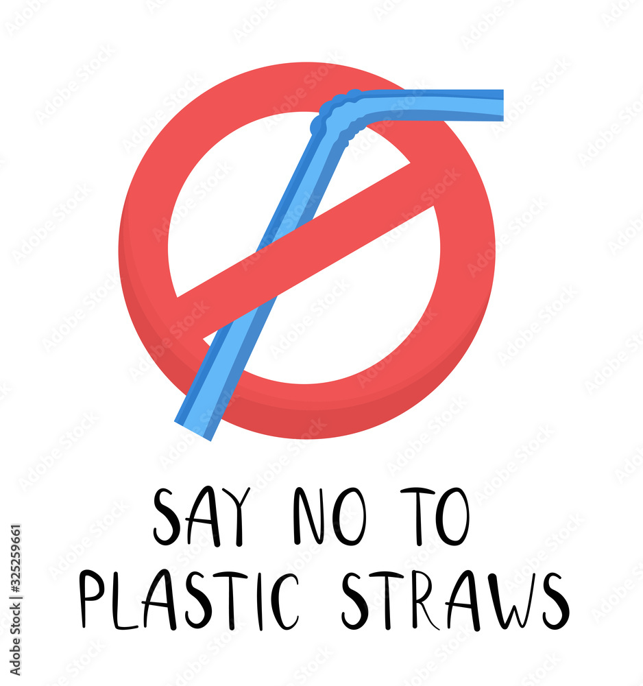Creative artwork of "Say no to plastic straws" sign. Plastic pollution ...
