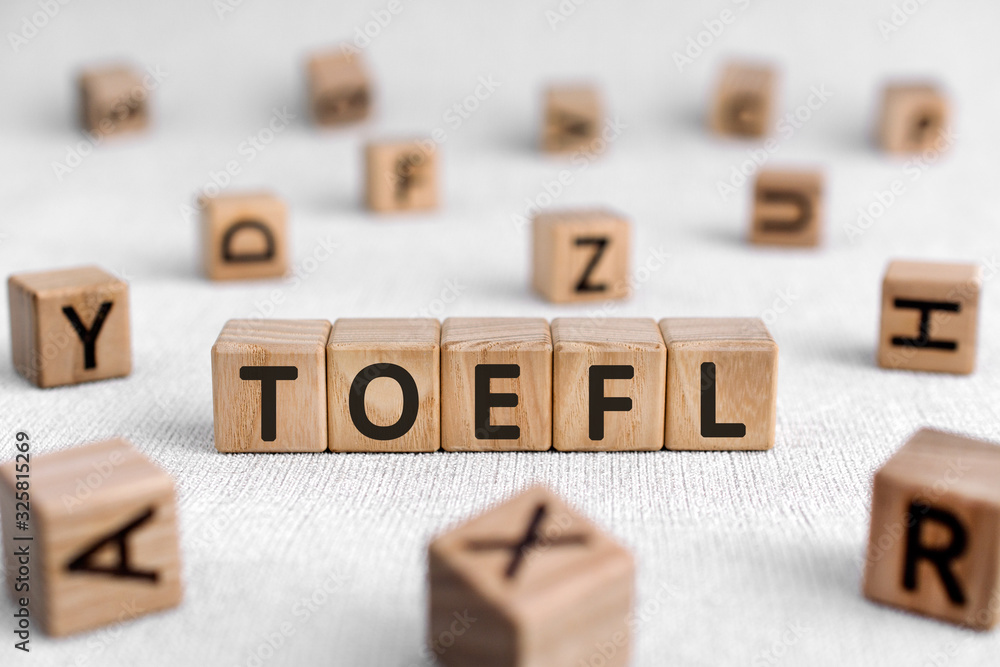 TOEFL - words from wooden blocks with letters, The Test of English as a ...