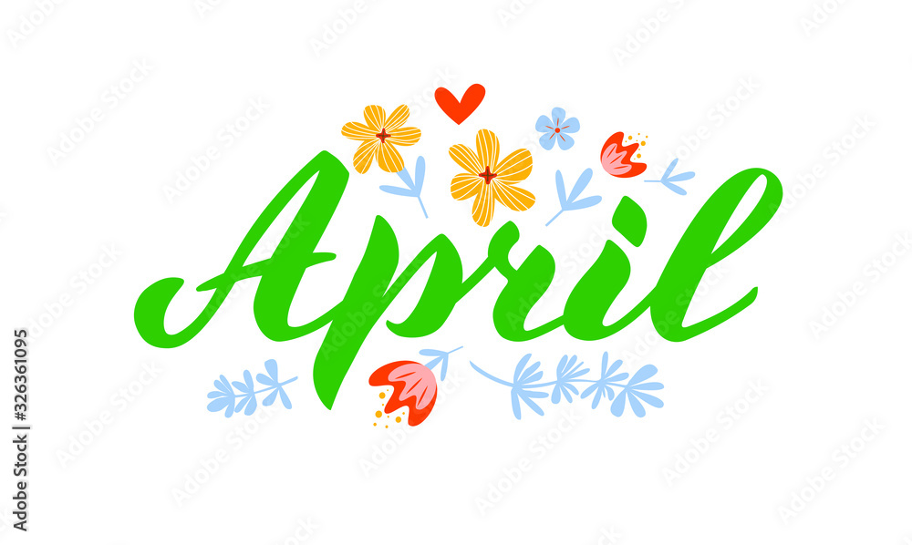 April month name. Handwritten lettering with flat flowers isolated on ...