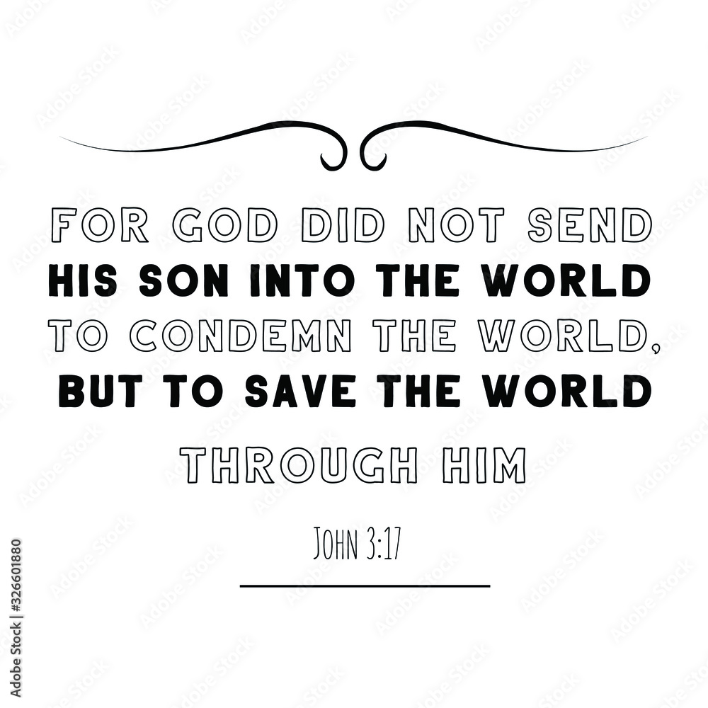 For God did not send his Son into the world to condemn. Calligraphy ...