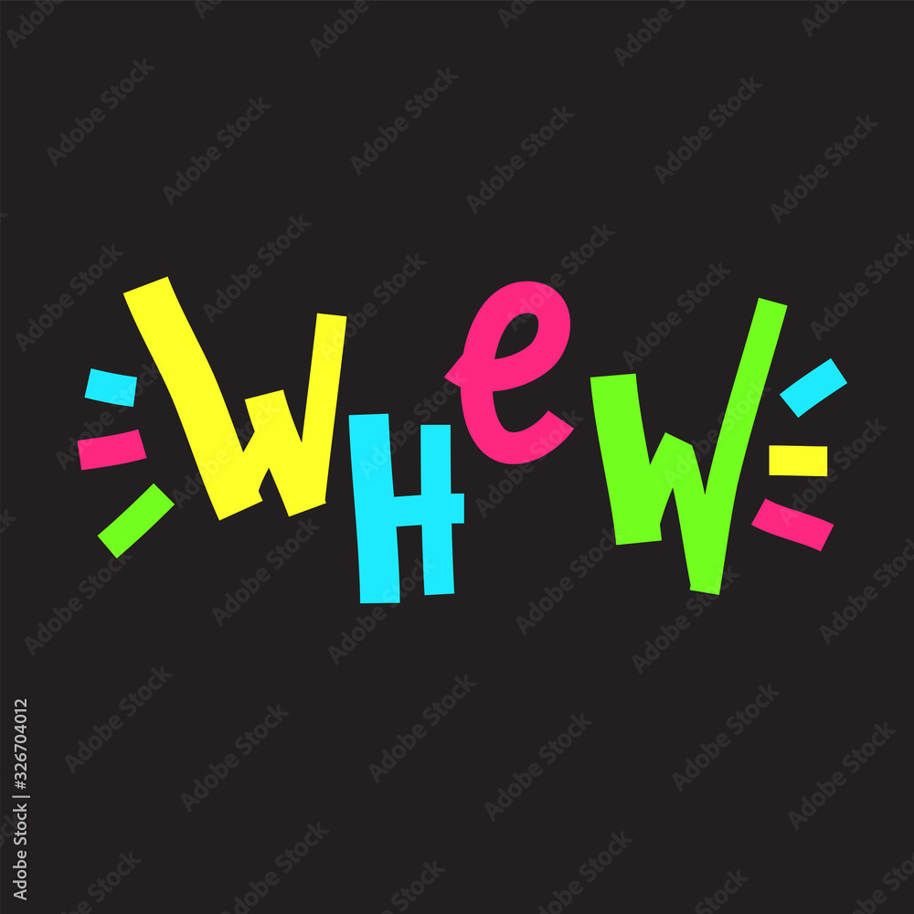 Whew - inspire motivational quote, slang. The emotional exclamation ...