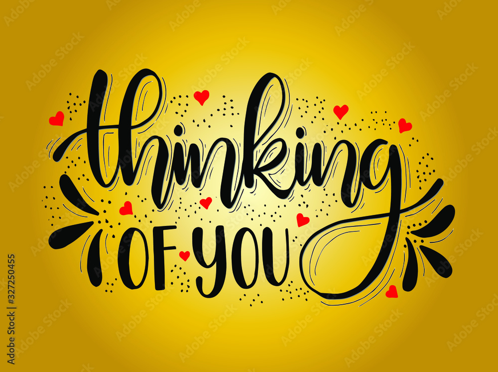 Hand lettering inscription, Thinking of you, motivational quotes ...