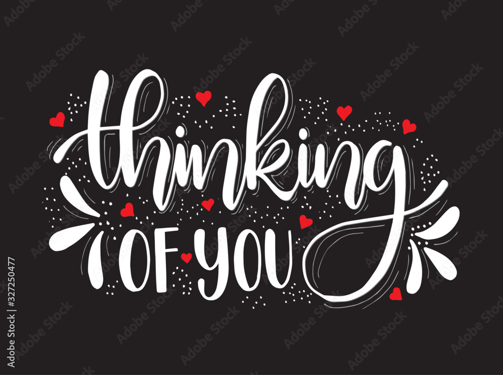 Hand lettering inscription, Thinking of you, motivational quotes ...