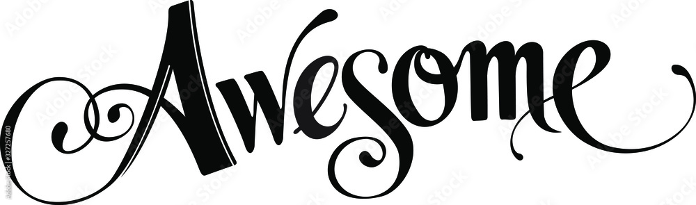 Awesome - custom calligraphy text Stock Vector | Adobe Stock