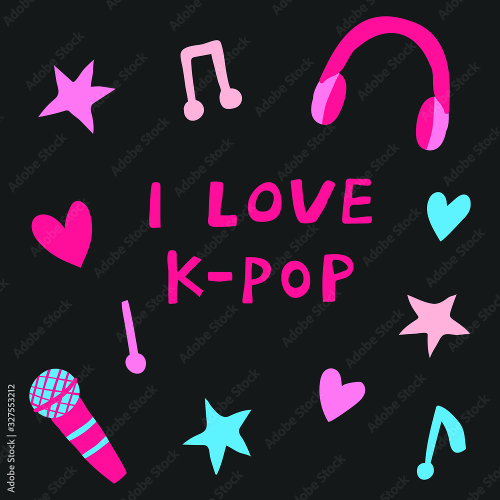 "I love k-pop" text. Microphone, headphones, musical notes, stars and ...