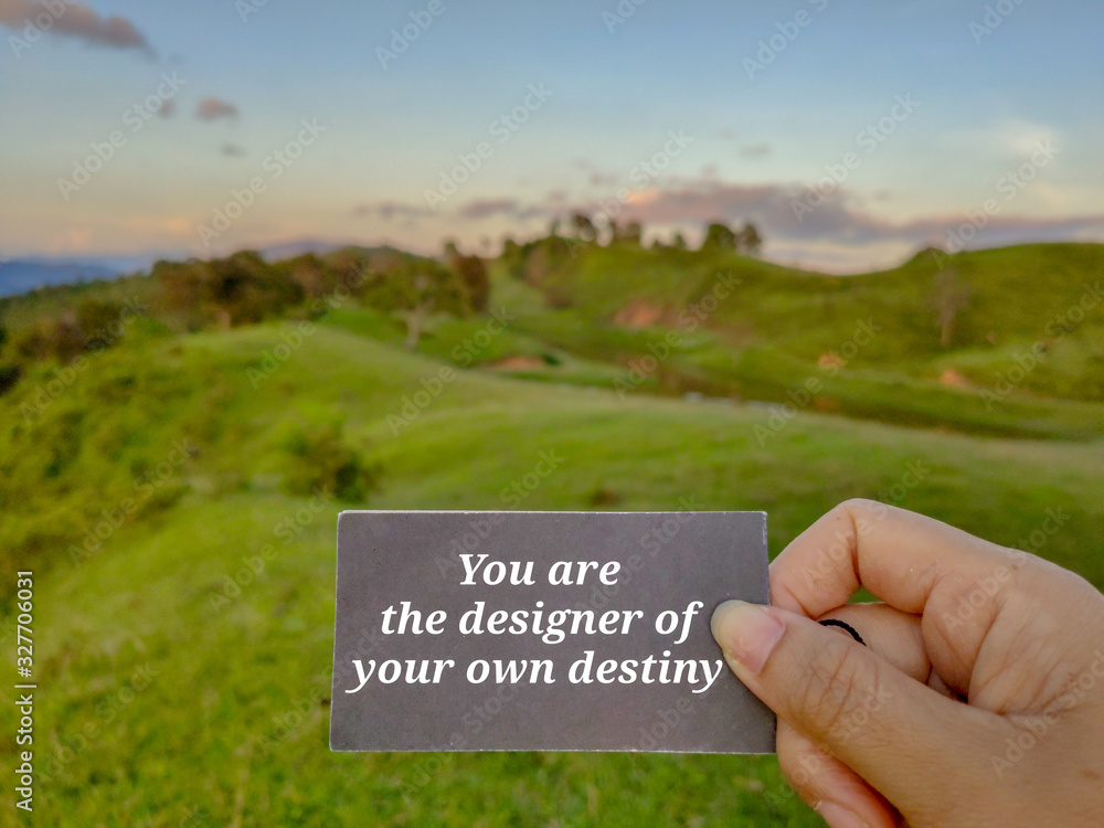 motivational and inspirational quote of you are the designer of your ...