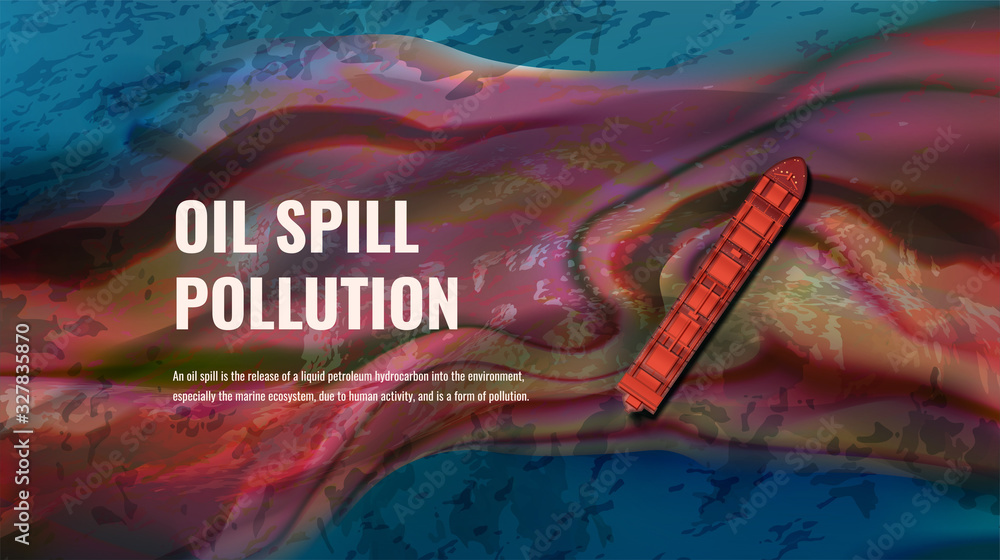 Poster Oil spill pollution vector realistic illustration with text ...