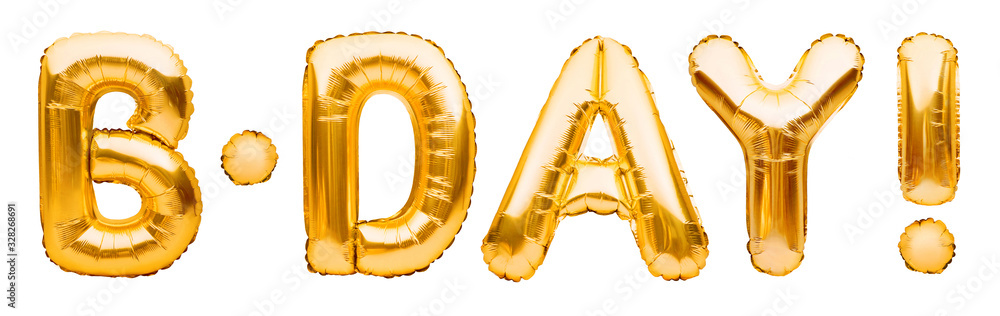 Word B-DAY made of golden inflatable balloons isolated on white ...
