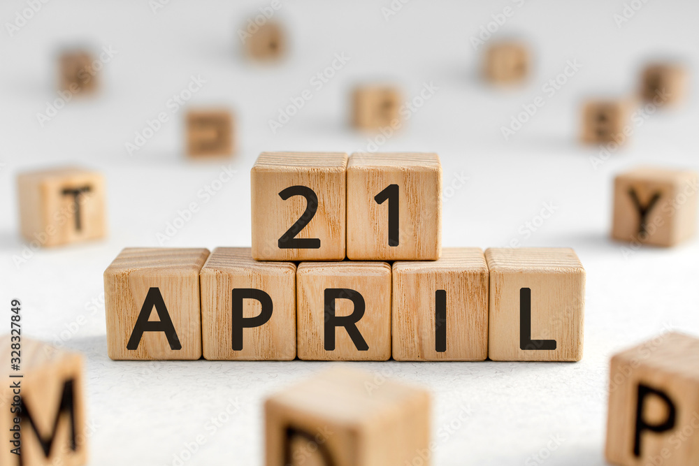 April 21 - from wooden blocks with letters, important date concept ...