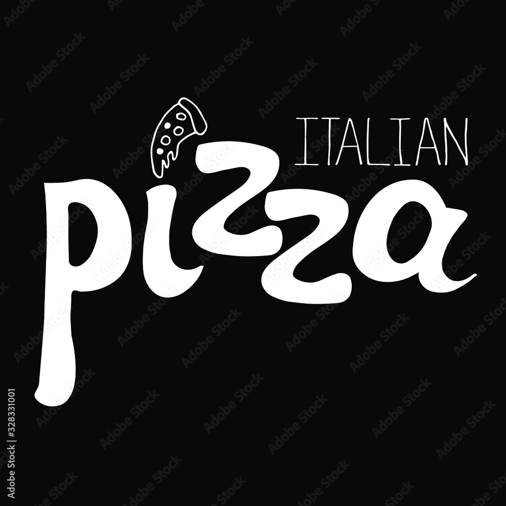 Black and white lettering: Italian pizza. Vector illustration, template ...