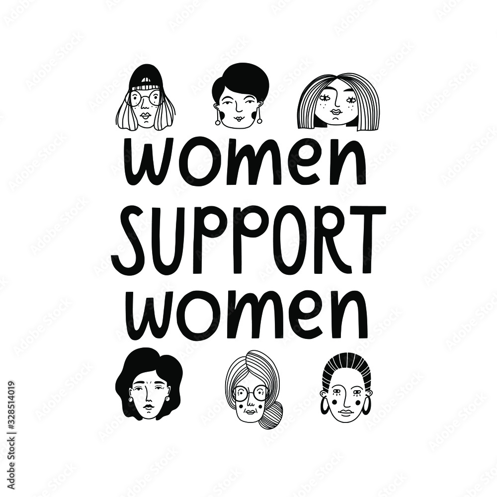 Women support women hand lettering quote with illustrations of women of ...
